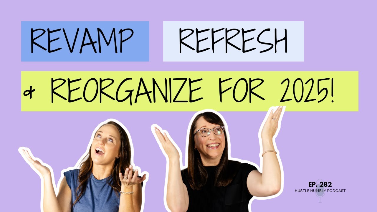 282: Revamp, Refresh, and Reorganize Your Business - YouTube