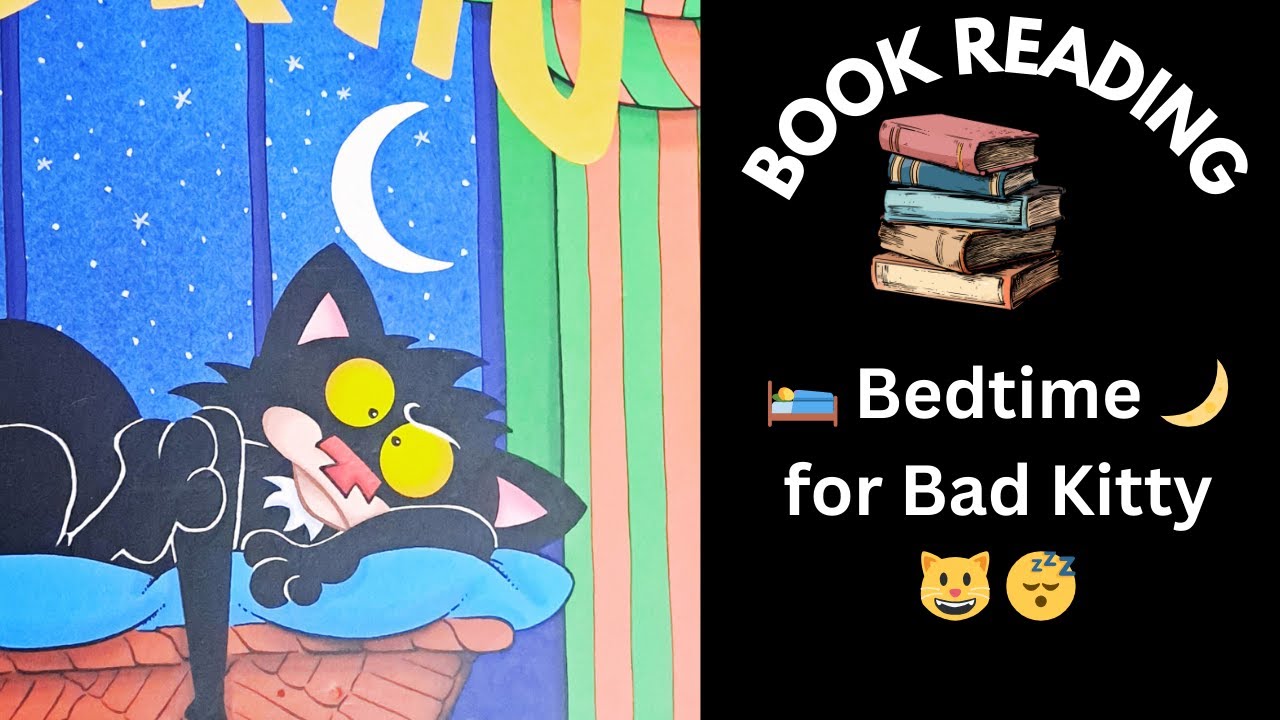 🛌 Bedtime 🌙 for Bad Kitty 😺 😴|| Book Reading ||Read Aloud || Book ...