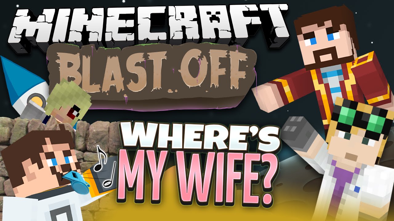 Minecraft Mods - Blast Off! #58 - WHERE'S MY WIFE? - YouTube