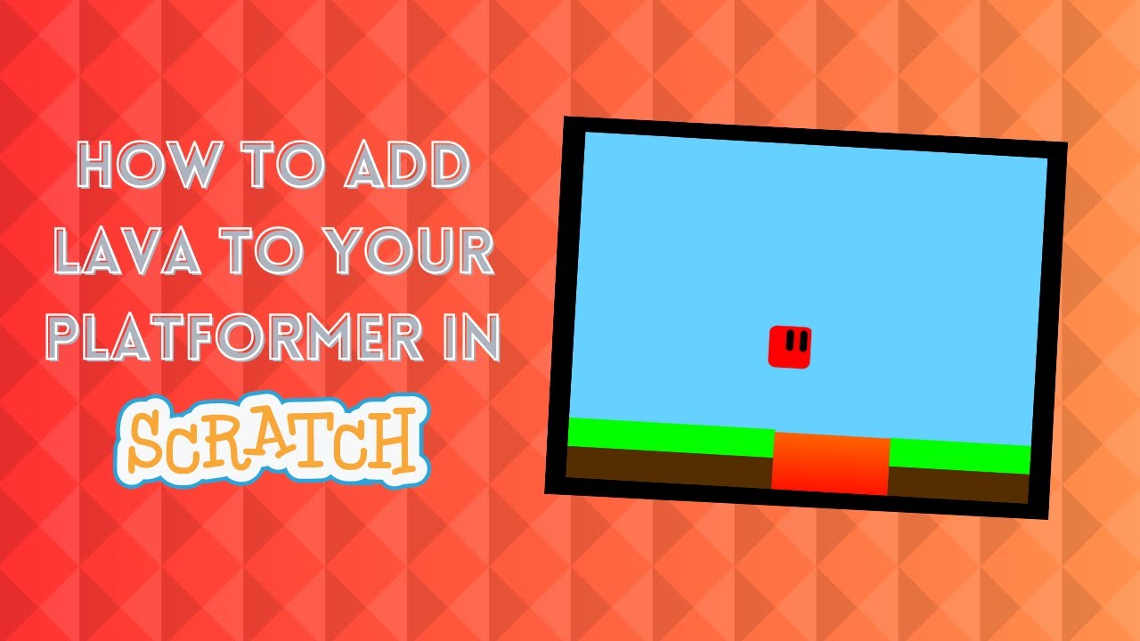 How To Add Lava To Your Platformer In Scratch - YouTube