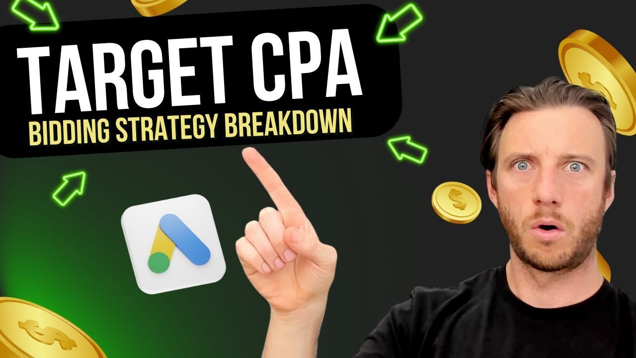 Target CPA Unlocked: How Automated Bidding Works in Google Ads - YouTube