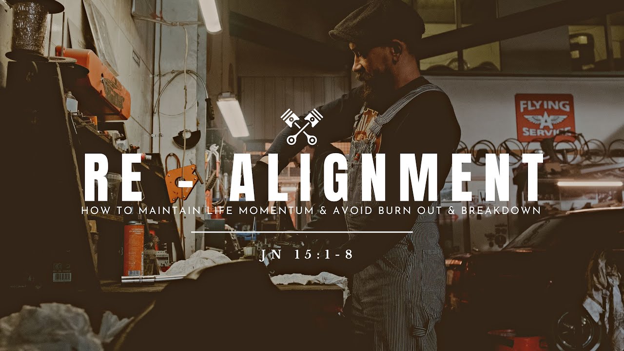 The Bridge | Pastor Jim Carpenter | "Re-Alignment" - Jn. 15:1-8 | 4.23. ...