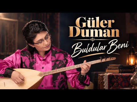 Güler Duman - Buldular Beni