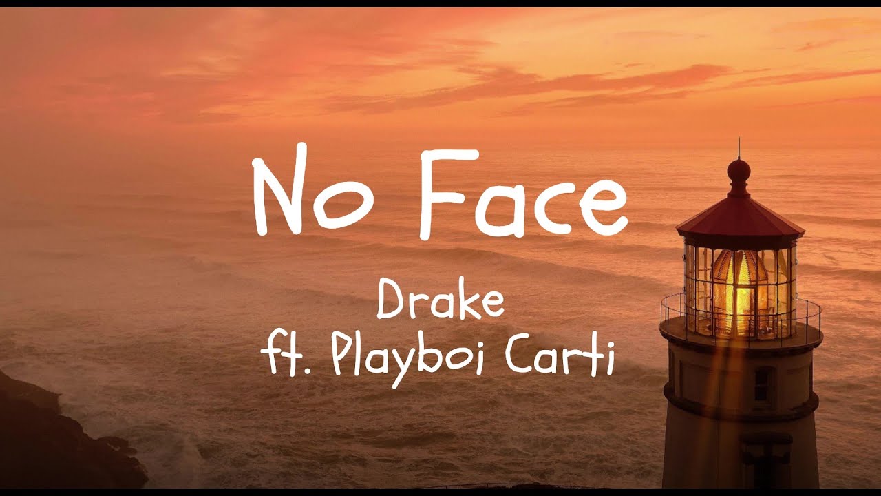 No Face - Drake ft. Playboi Carti (Lyric Video) - YouTube