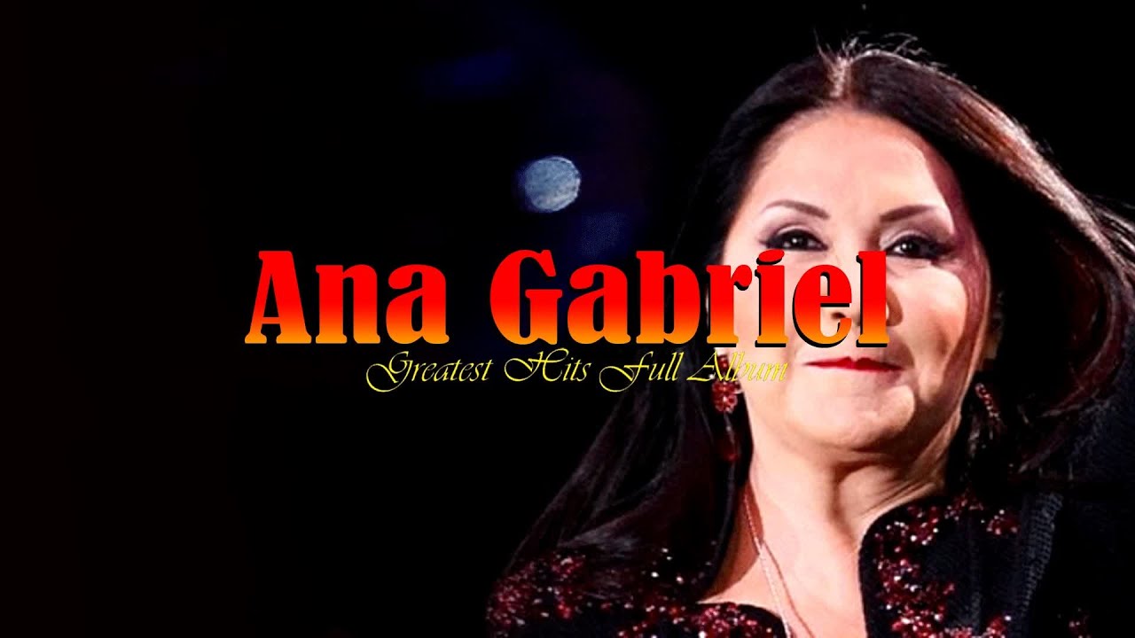 Ana Gabriel Best 20 Hits Ultimate Playlist - YouTube