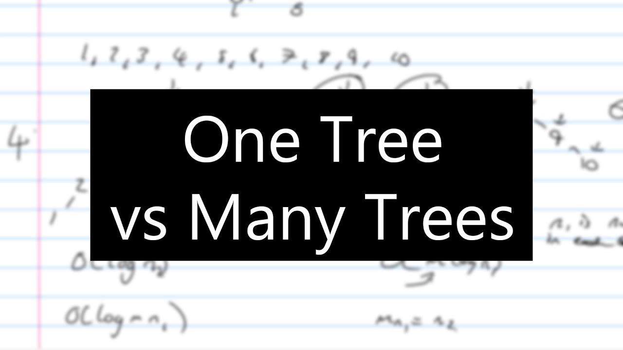 Many Trees vs One Tree - Analyzing Data Structures - YouTube