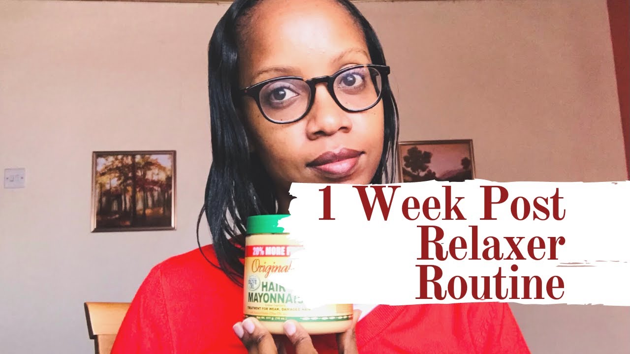 1 Week Post Relaxer Routine | Hair Care - YouTube