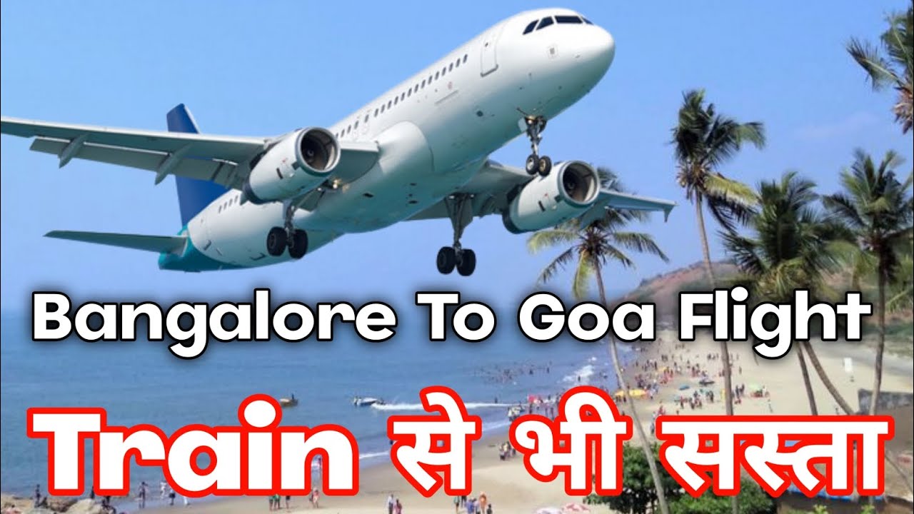 Bangalore To Goa Flight Ticket Price | Cheapest Flight Cost | - YouTube