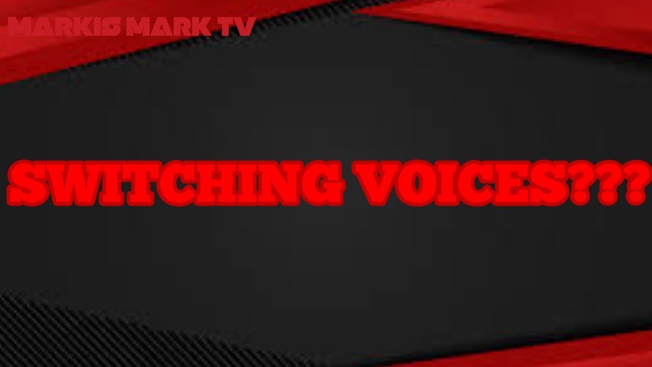 MARKIS MARK TV EPISODE 24 SEASON 1: SWITCHING VOICES??? - YouTube