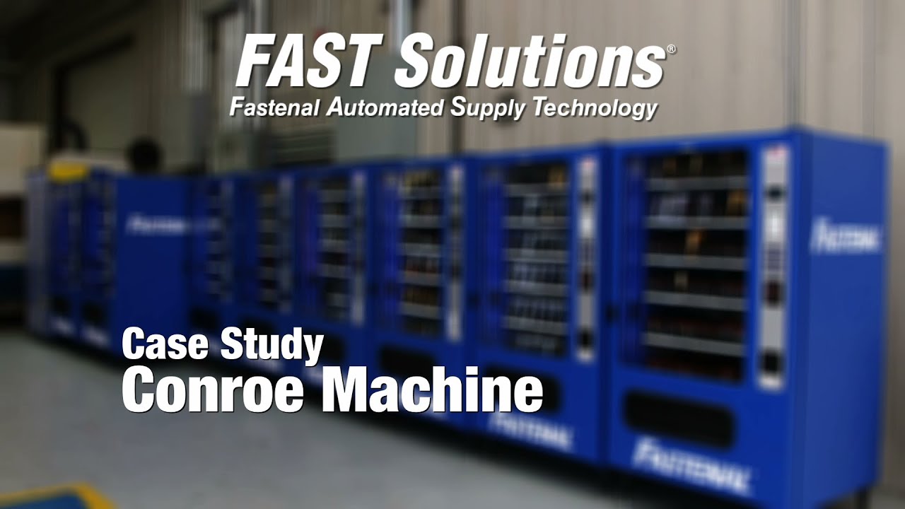Fastenal Case Study with Conroe Machine - YouTube
