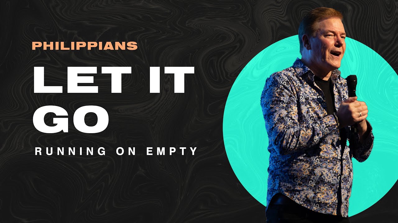 Let It Go! : Philippians l Week 2 - YouTube
