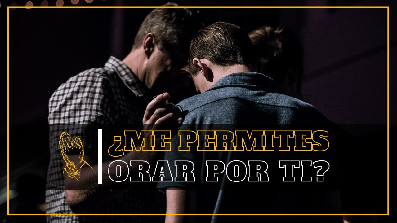 ¿Me permites ORAR POR TI? | ORACIONES cristianas PODEROSAS | Mi Refugio ...