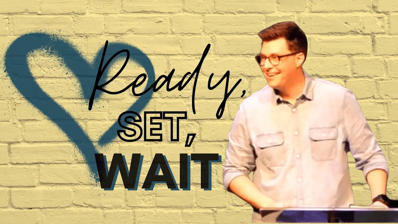 Ready, Set, Wait – Heart of the House – Trent Palmberg - YouTube