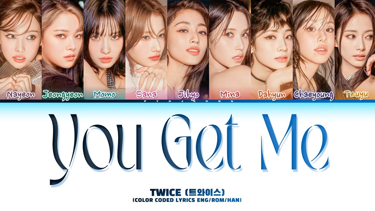 TWICE 'YOU GET ME' Color Coded Lyrics - YouTube