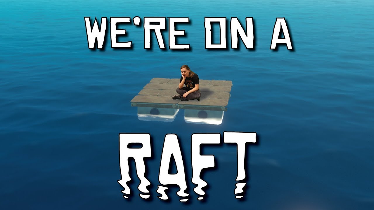 Playing Raft for the first time! - YouTube