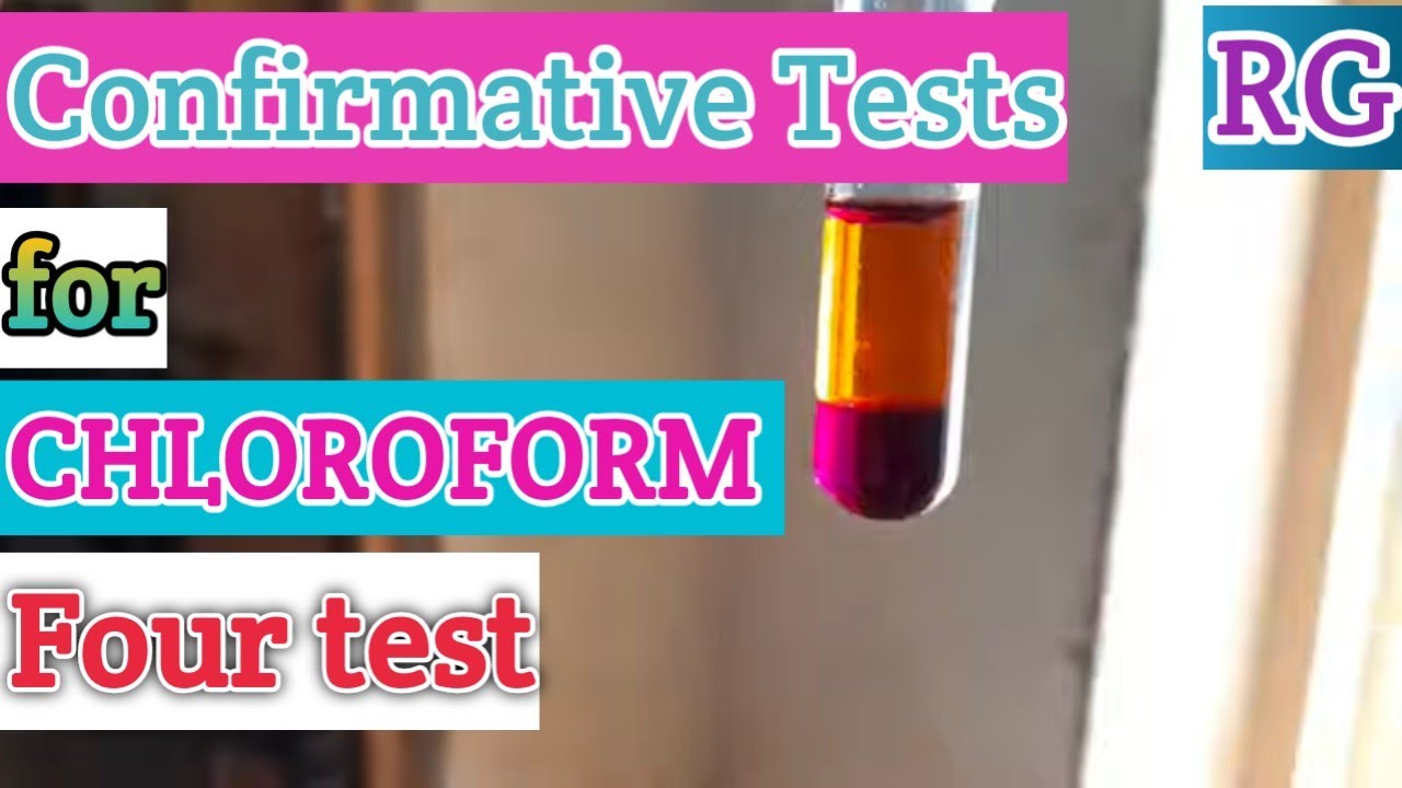 Confirmative tests for Chloroform (CHCl3) - YouTube