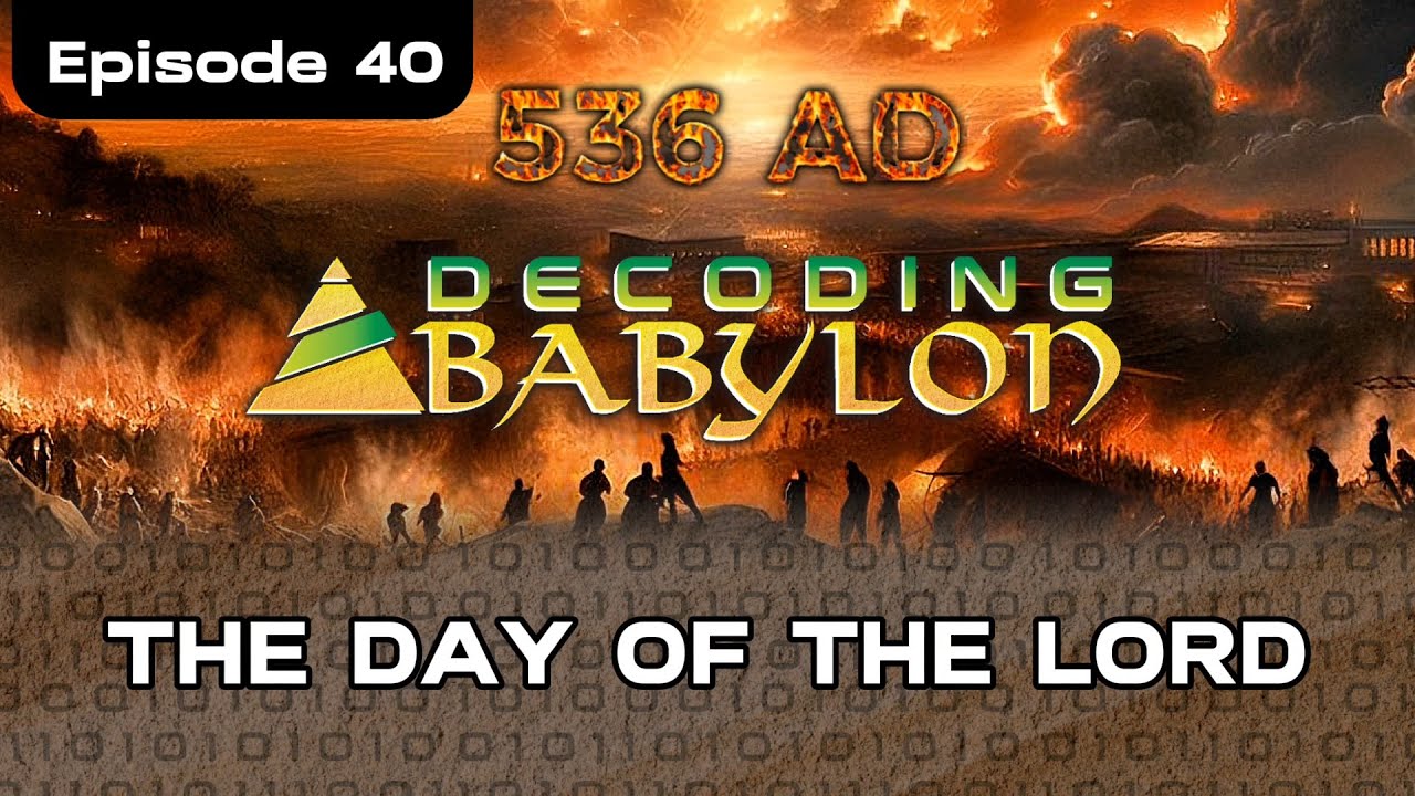 536 AD The Day of the Lord - Decoding Babylon Episode 40 @AlphaTalkz - YouTube