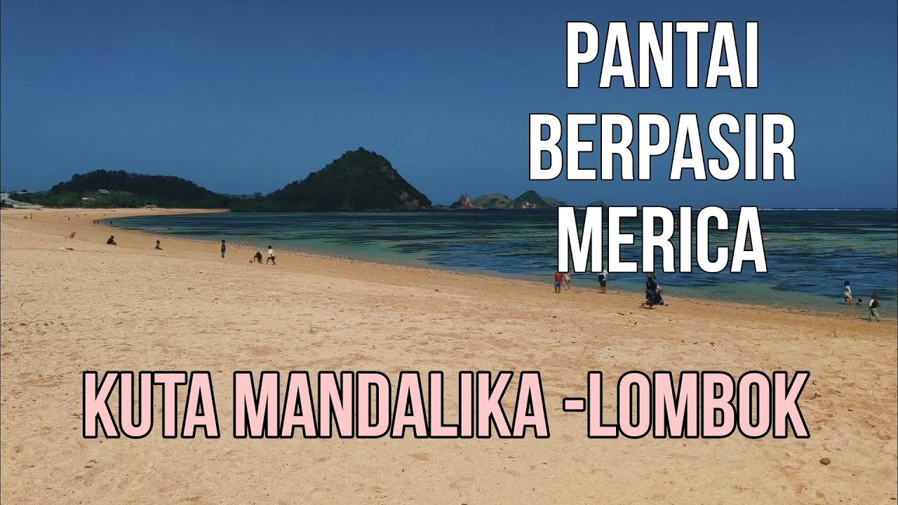 Pantai Pasir Merica Pantai Unik di Lombok Kuta Mandalika - YouTube