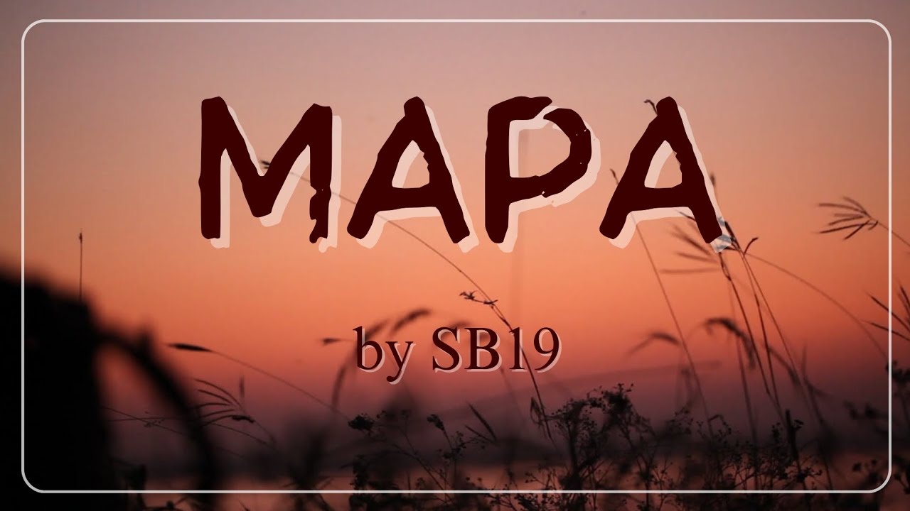 Mapa - SB19 (FULL LYRICS) - YouTube