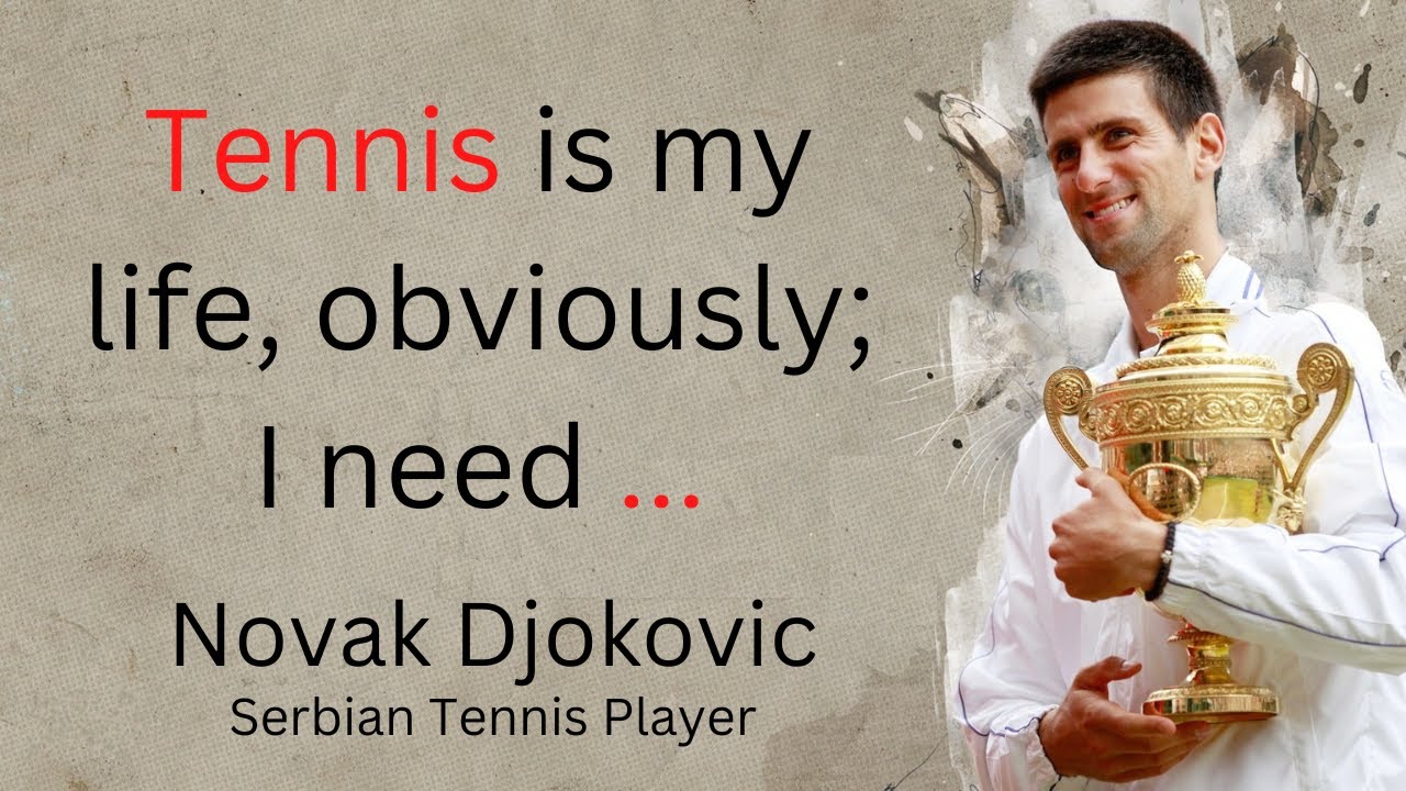 Novak Djokovic Quotes | Part 01 | Novak Djokovic Motivational Quotes ...