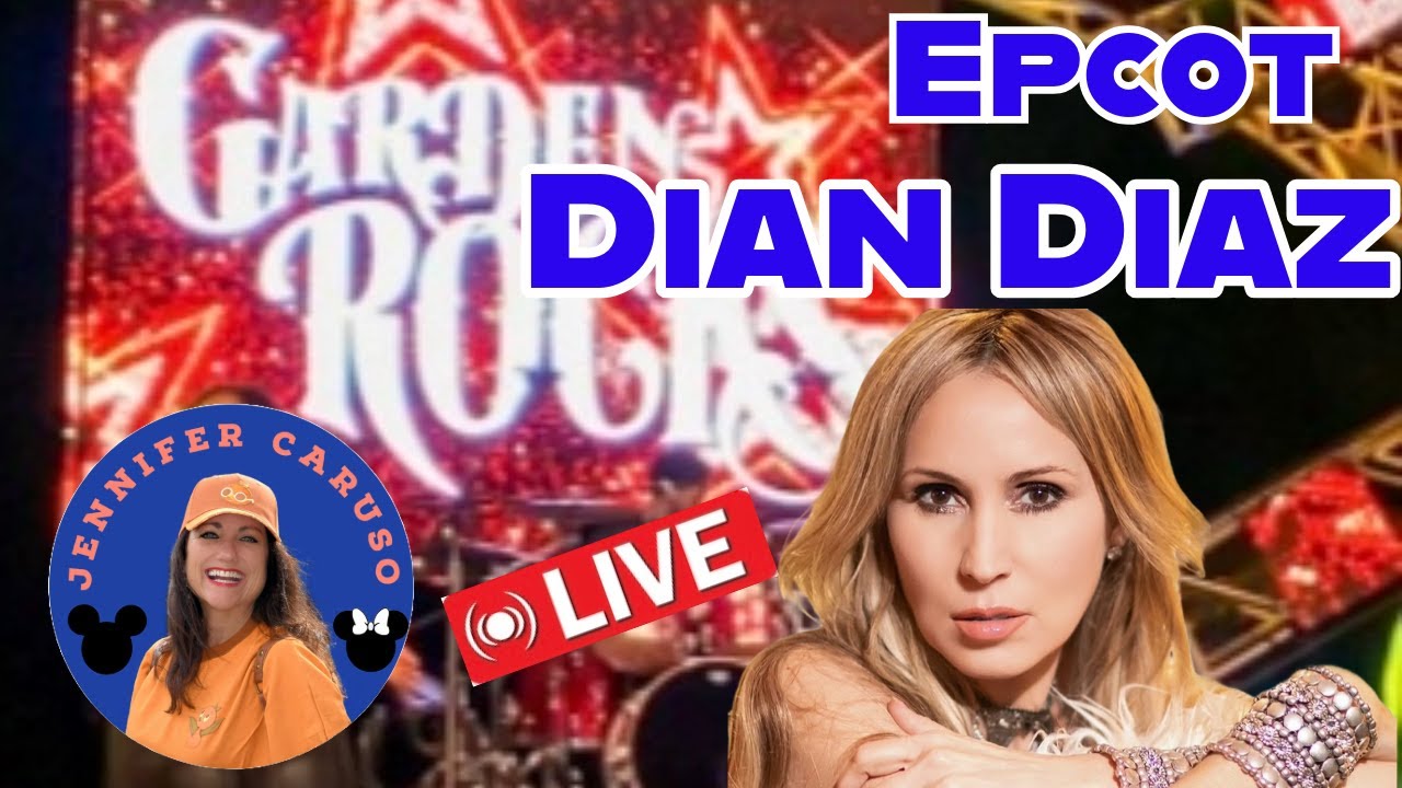 🔴LIVE Dian Diaz Garden Rocks Concert Epcot Walt Disney World 05/13/2025 ...