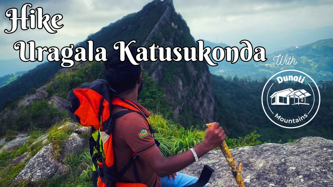 Uragala Hiking | Katusukonda | Hanthana Mountains | Dunali Mountains ...