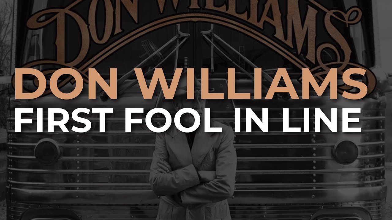 Don Williams - First Fool In Line (Official Audio) - YouTube