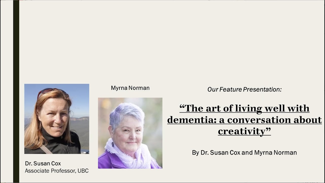 The Art of Living Well with Dementia - Dr Susan Cox & Myrna Norman ...