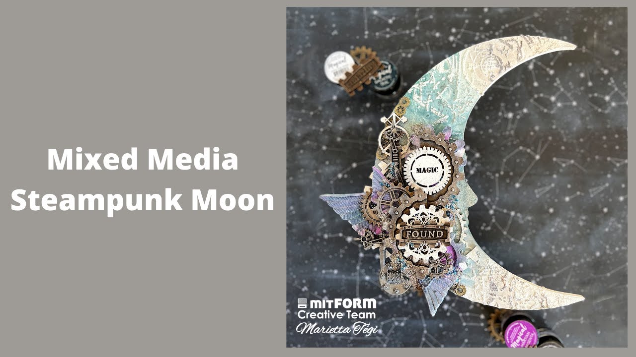 Step by Step Mixed Media Tutorial - Steampunk Moon for Mitform Castings ...