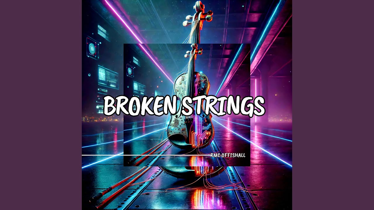 Broken Strings - YouTube