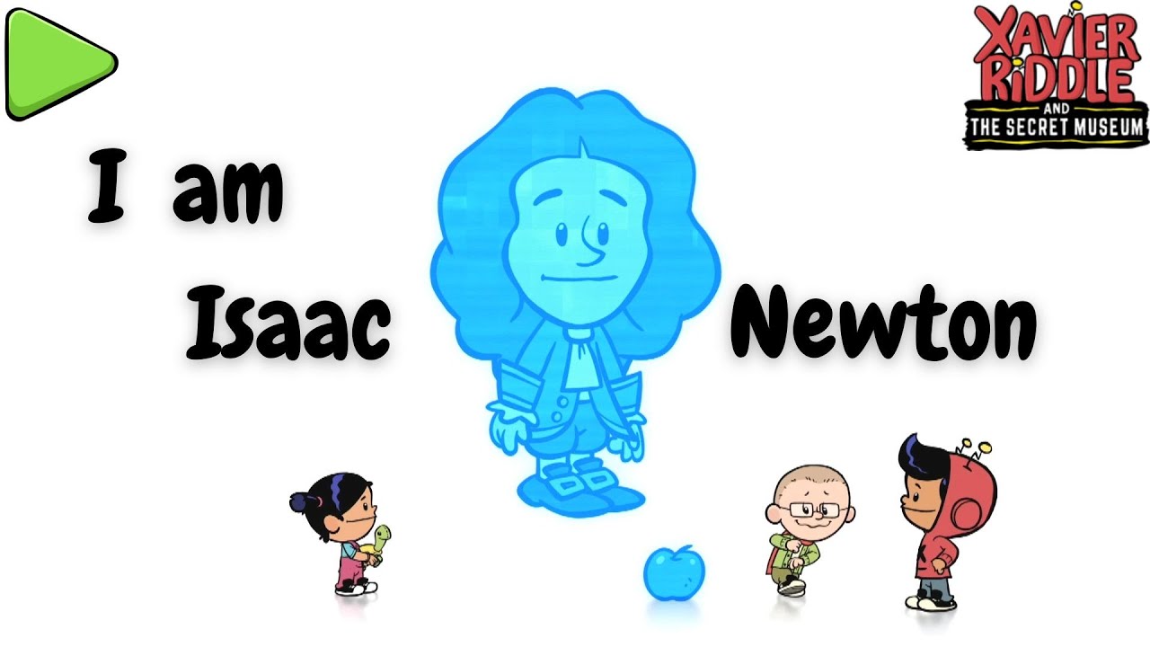 I am Isaac Newton | Xavier Riddle and the Secret Museum | PBS KIDS ...