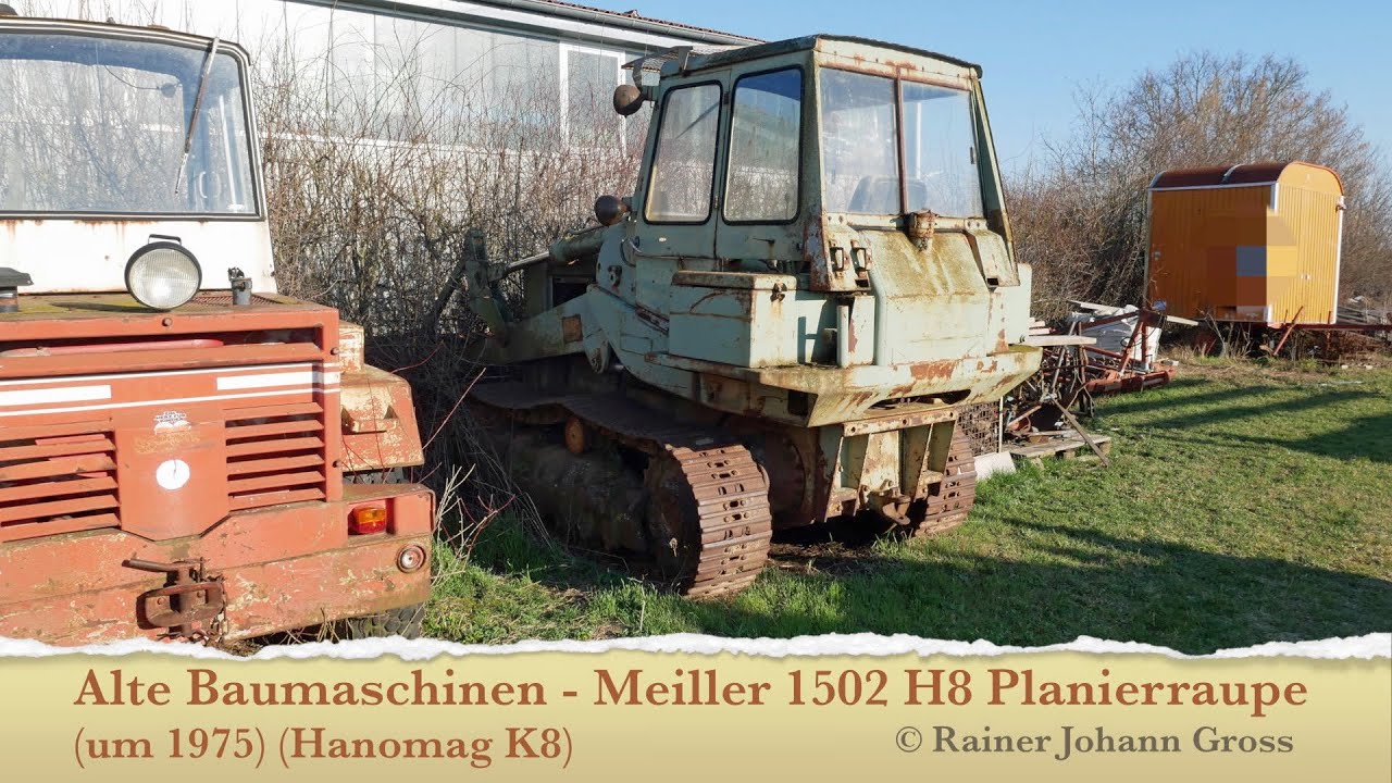 Alte Baumaschinen - Meiller 1502 H8 Planierraupe (um 1975) (Hanomag K8 ...