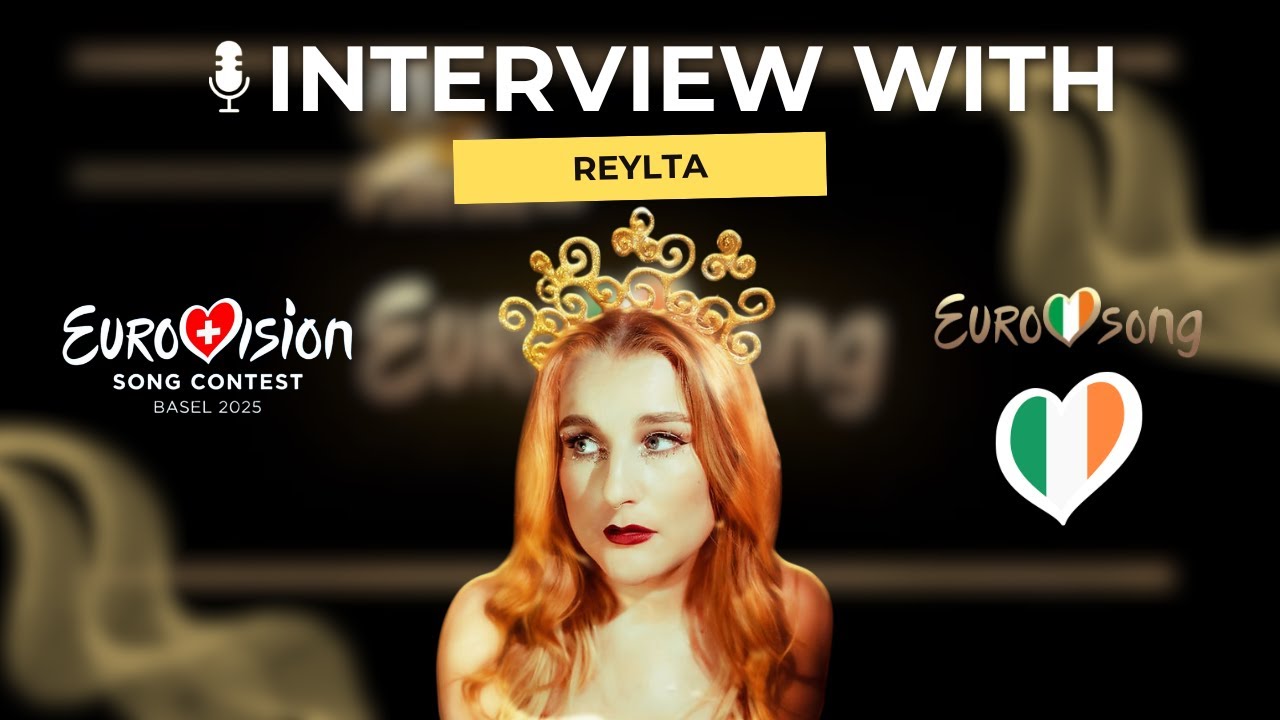 #Eurosong2025 🇮🇪 | Interview with Reylta - YouTube