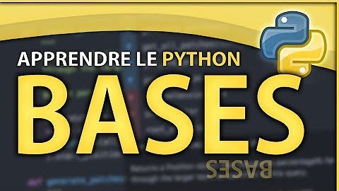 APPRENDRE LE PYTHON - YouTube
