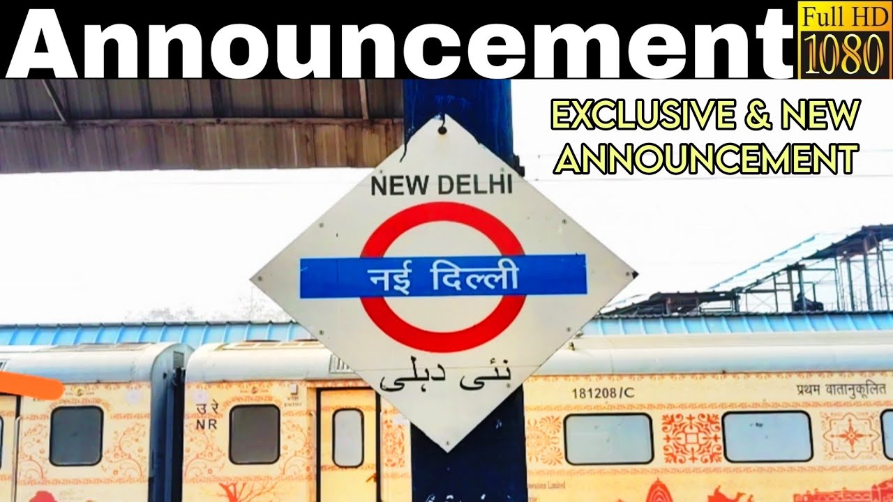 Exclusive & New !! Announcement at New Delhi Railway Station [NDLS ...