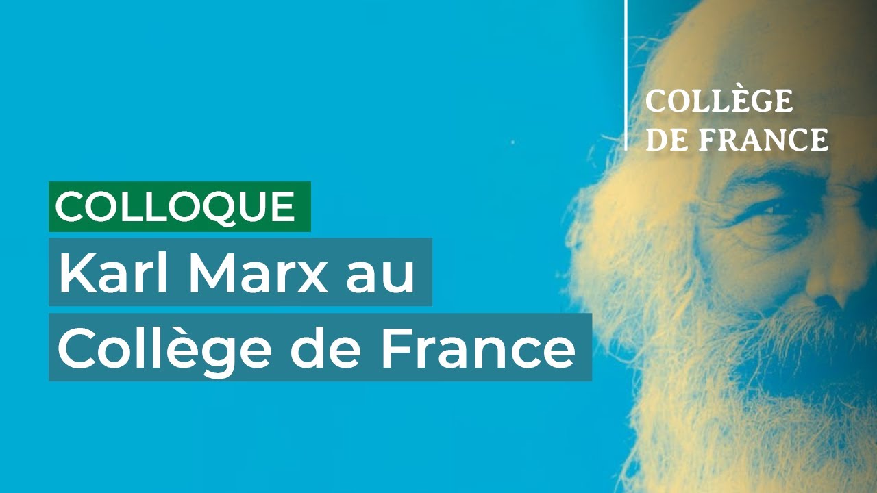 Karl Marx au Collège de France (1) - Antoine Compagnon (2022-2023 ...