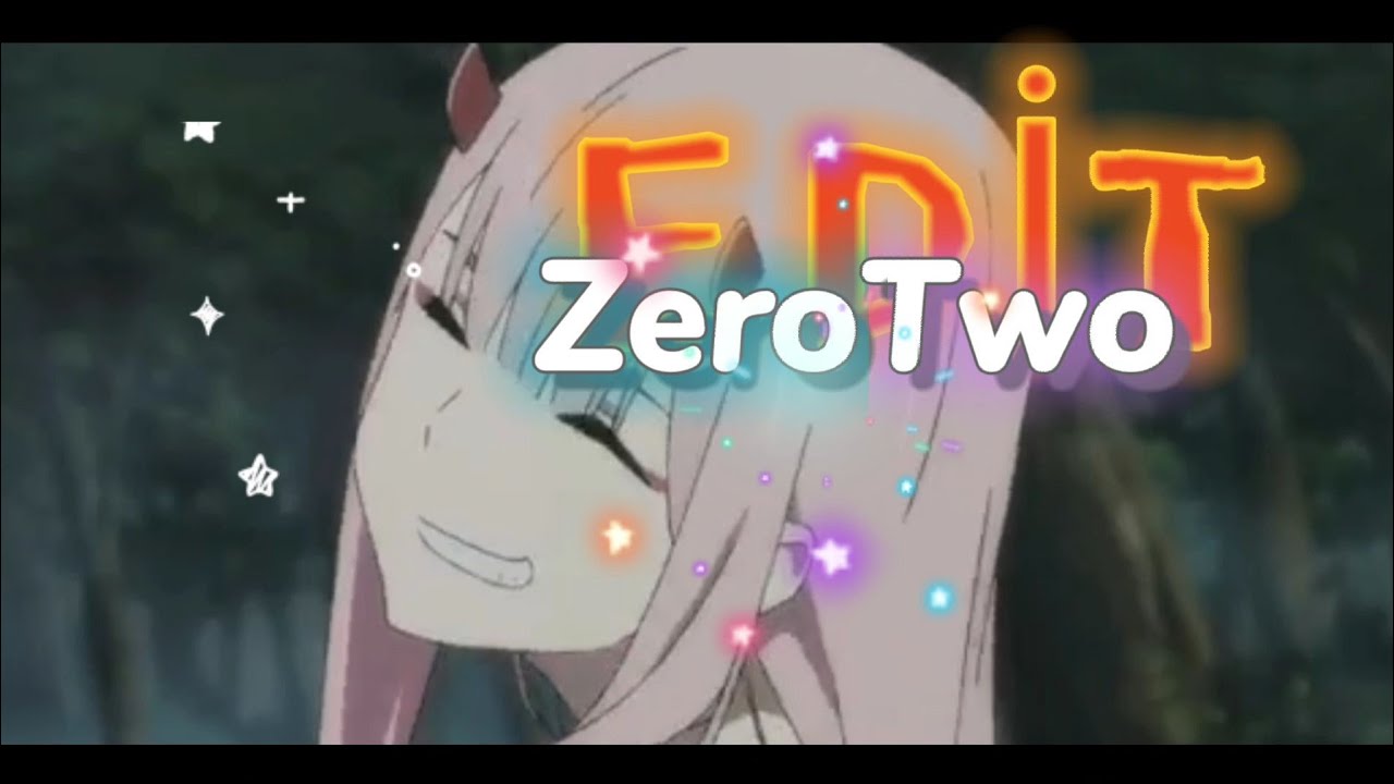 Edit-(Zero Two) - YouTube