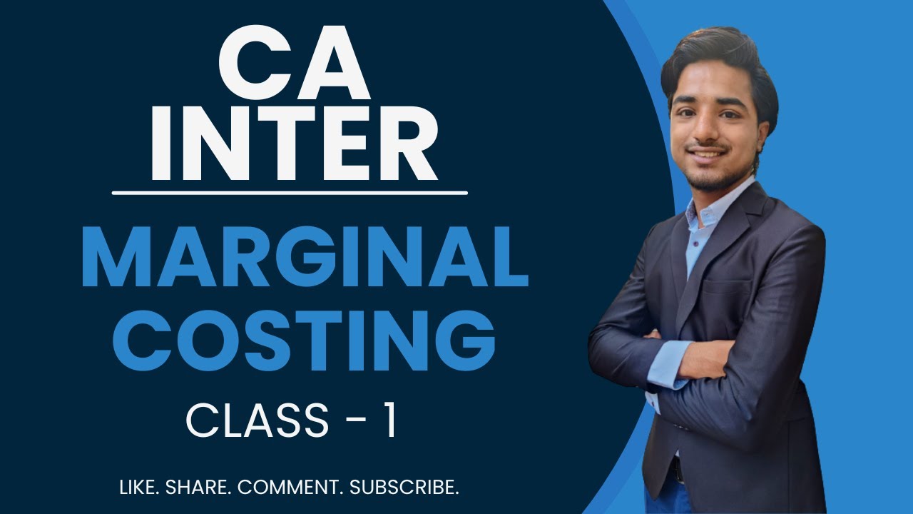 CA INTER - MARGINAL COSTING - CLASS 1 (JAN 2025) - YouTube