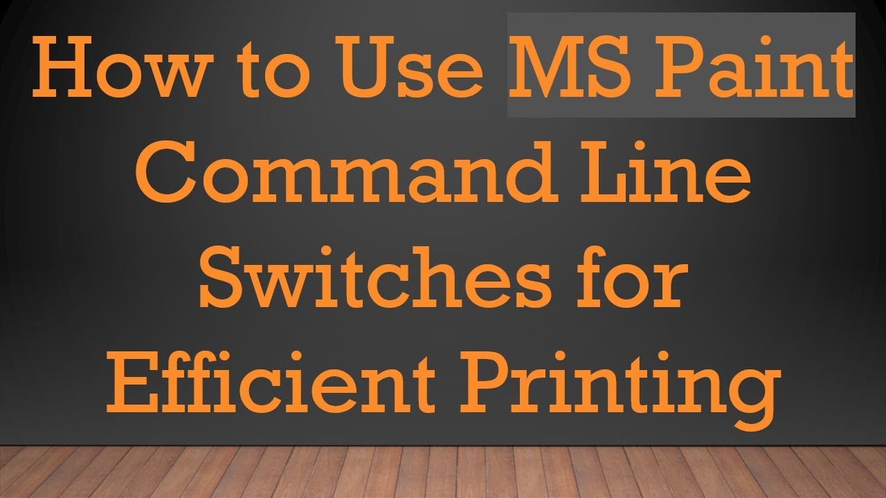 How to Use MS Paint Command Line Switches for Efficient Printing - YouTube