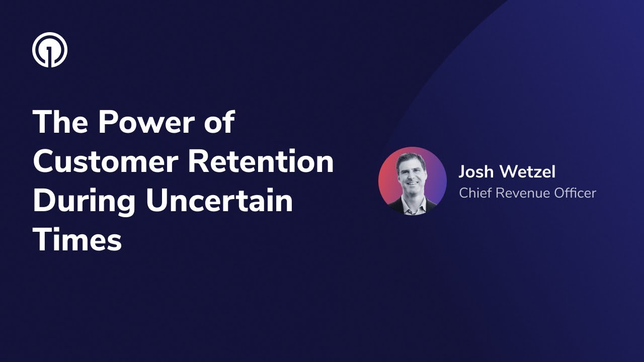 The Power of Customer Retention During Uncertain Times - YouTube