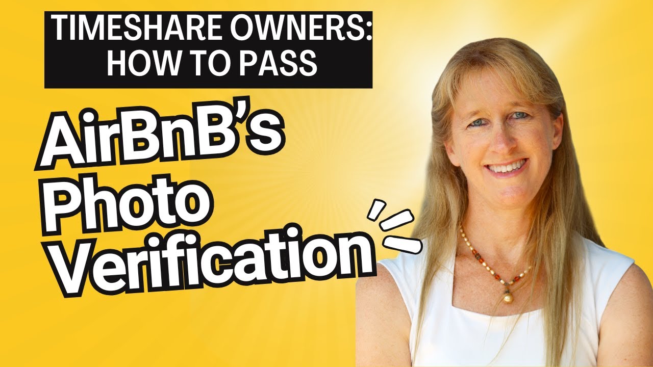 How To Pass The Airbnb Photo Verification Requirement For Timeshare ...