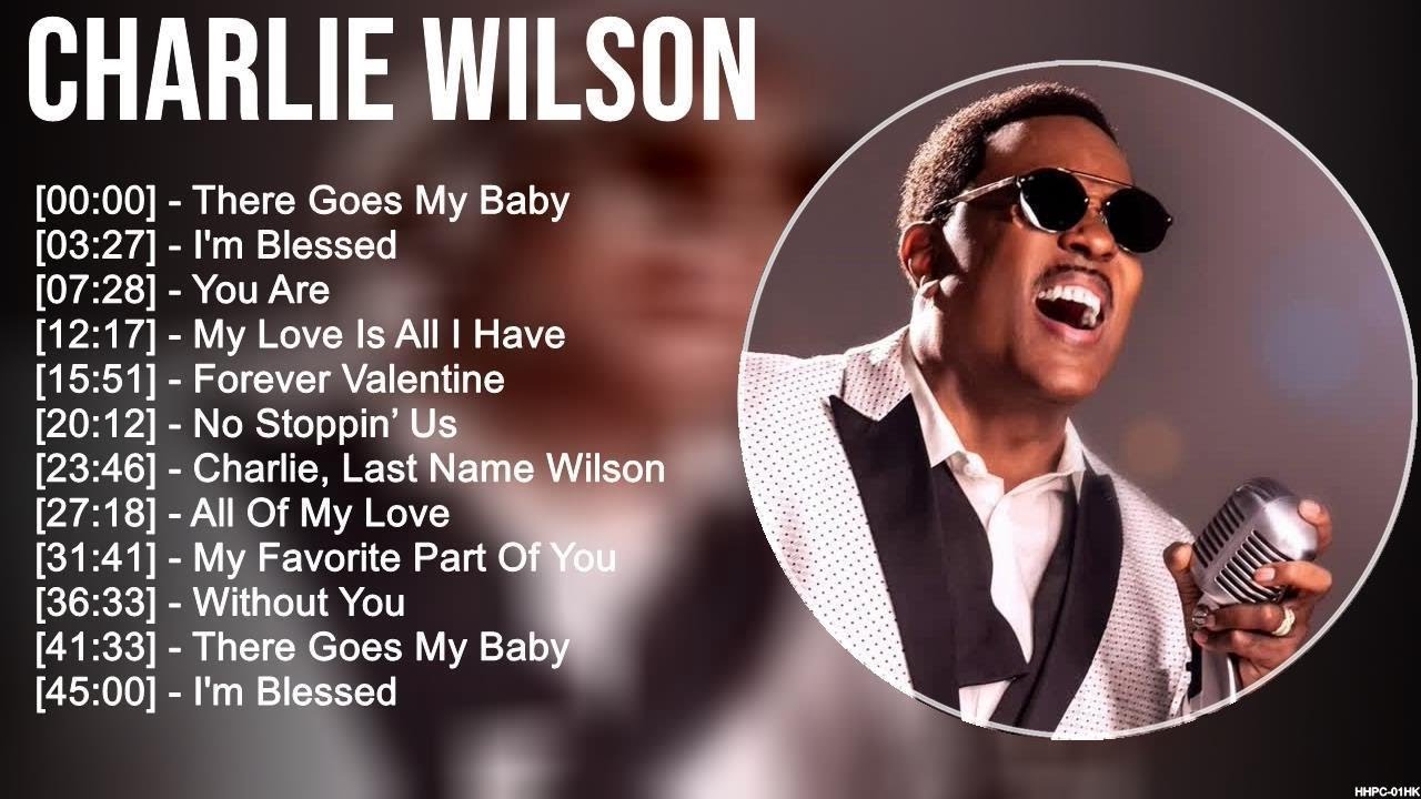 Charlie Wilson Greatest Hits Full Album ️ Full Album ️ Top 10 Hits of ...