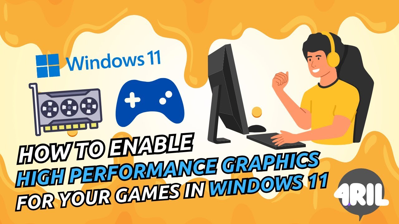 How to Enable High Performance Graphics for Your Games in Windows 11 ...