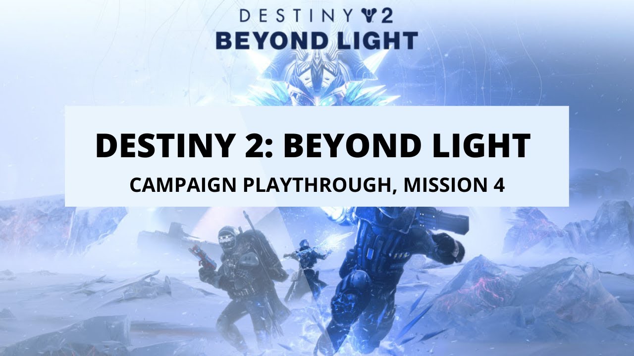 Destiny 2: Beyond Light, Campaign 4 - YouTube