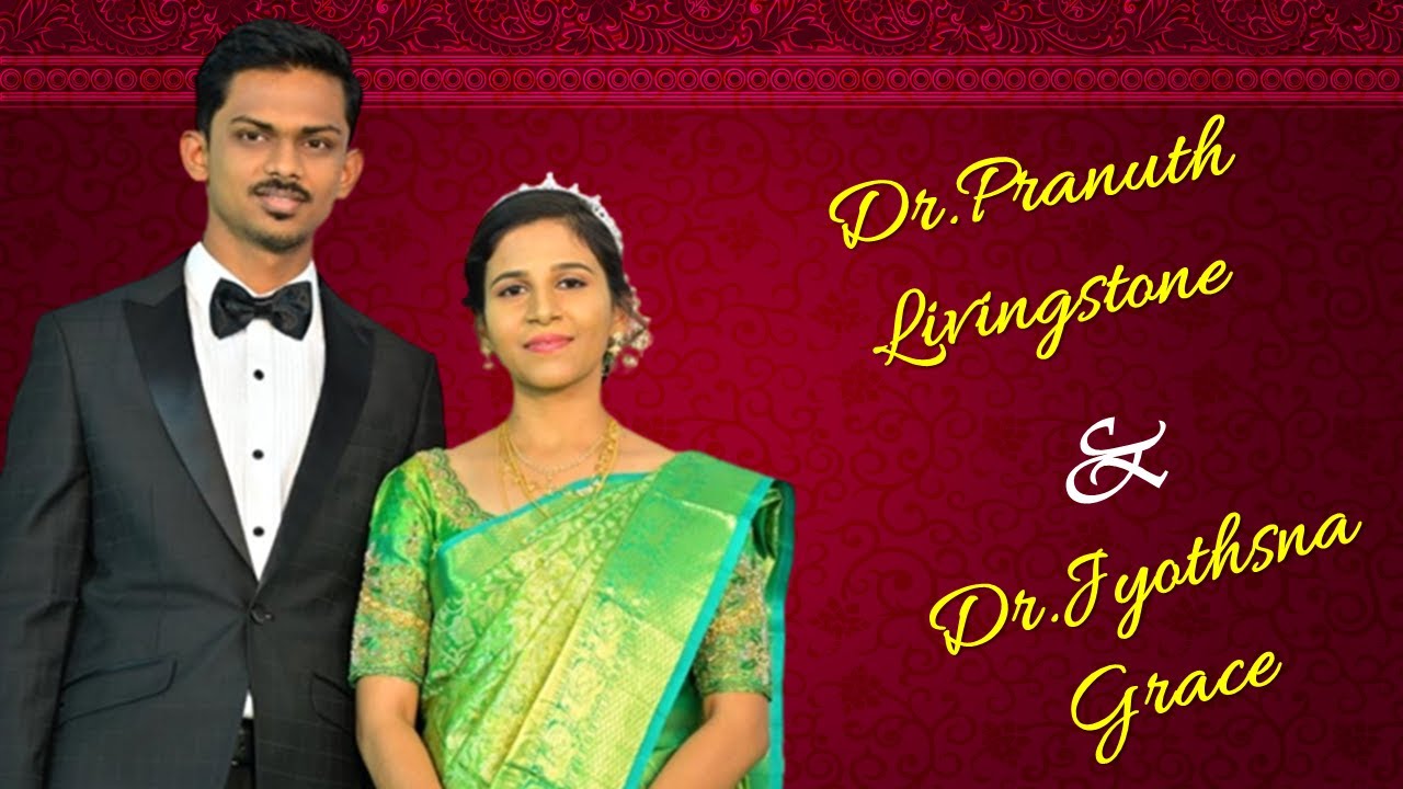 Wedding Reception of Dr. Pranuth & Dr. Grace - YouTube