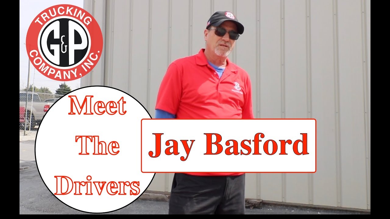 Meet the Drivers, Jay Basford, G&P Trucking Company - YouTube