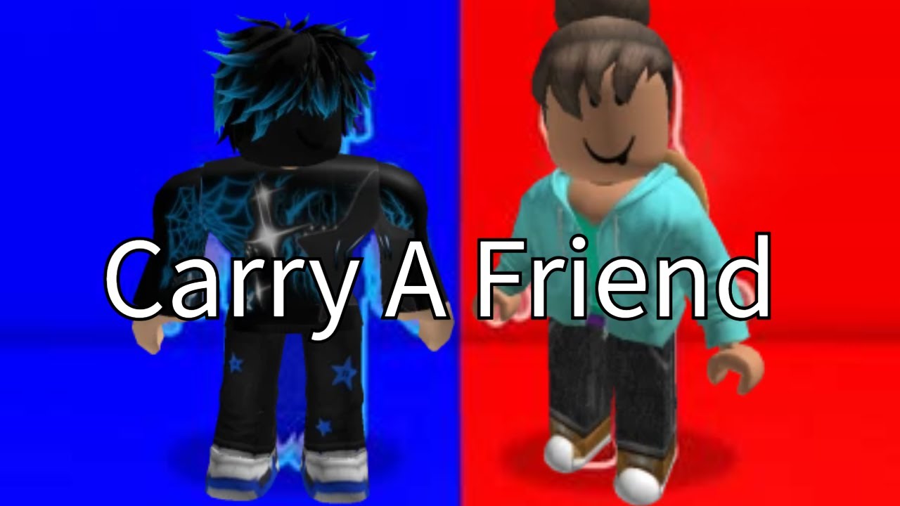 Playing Carry A Friend! In Roblox ! - YouTube