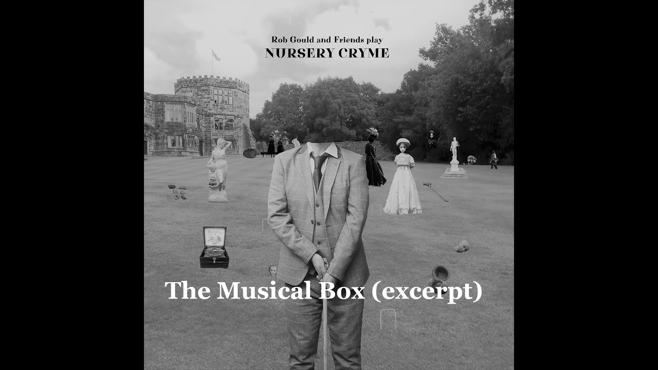 Rob Gould & Friends play - The Musical Box (excerpt) - YouTube