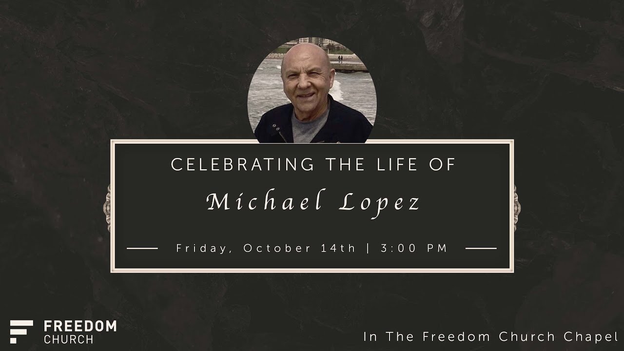 Celebrating the Life of Michael Lopez - YouTube