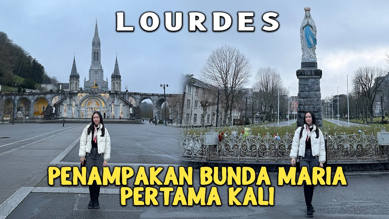 PERGI KE LOURDES || PENAMPAKAN BUNDA MARIA PERTAMA KALI !! - YouTube